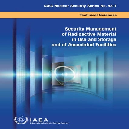 Security Management of Radioactive Material in Use and Storage and of ...
