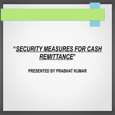 Security measures for cash remittance | ODP