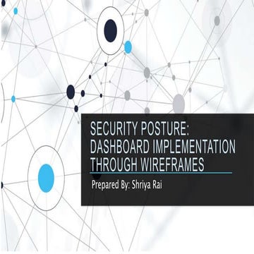 Security posture: Dashboard Implementation through Wireframe | PPT