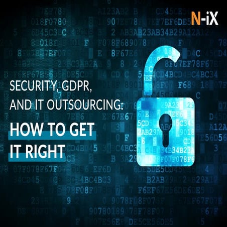 Security, GDRP, and IT outsourcing: How to get it right | PPT