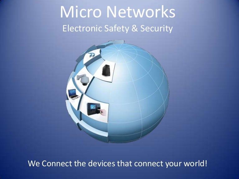 Micro Networks Electronic Security System Capabilities