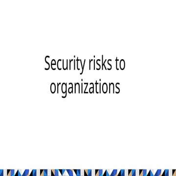 Comprehensive Overview of Organizational Security Risks and Risk ...
