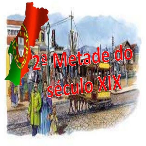 2ª metade do sec. XIX | PPTX