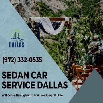 Sedan Car Service Dallas Will Come Through with Your Wedding Shuttle.pptx