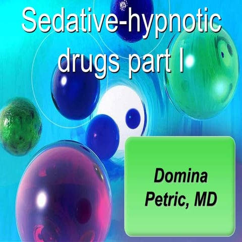 Sedative hypnotic drugs part I | PPSX
