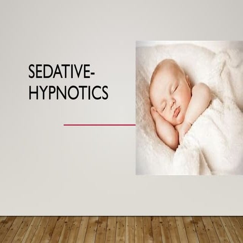 Sedative Hypnotics presentation1234.pptx