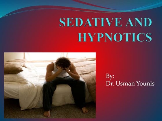 Sedatives and hypnotics | PPT