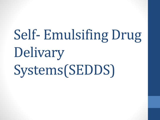 Self Emulsifying Drug Delivery System (SEDDS) | PPTX