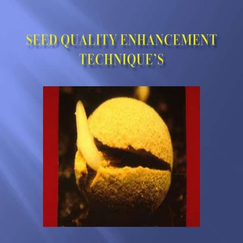 Seed quality enhancement technique’s | PPTX