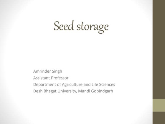 Seed storage, types and describe factors affecting longevity of seed storage.pptx