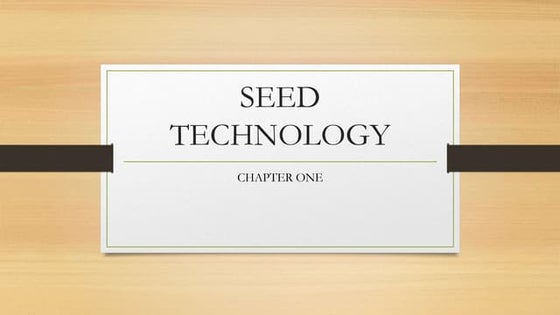Seed science and technology - Basics | PPTX | Agriculture | Industries
