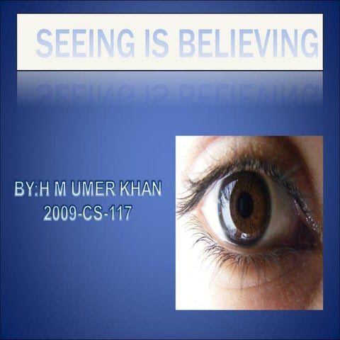 Seeing Is Believing | PPT