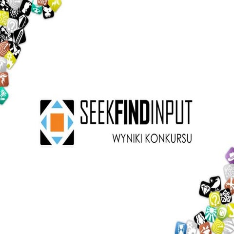 Seek findinput 2014 wyniki | PPT