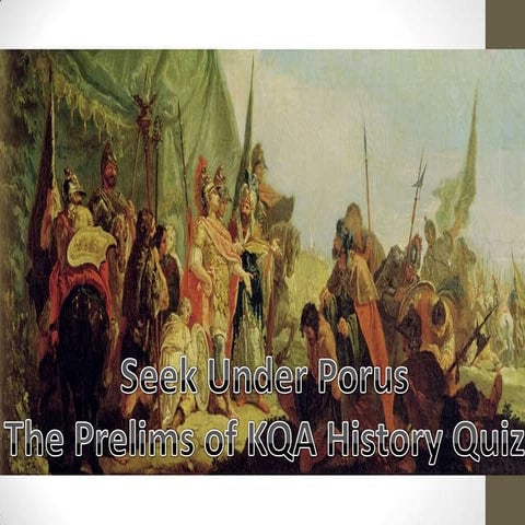 Prelims of Seek Under Porus 2014, the 6th edition of KQA History Quiz ...