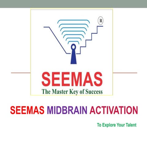 SEEMAS MIDBRAIN ACTIVATION | PPTX