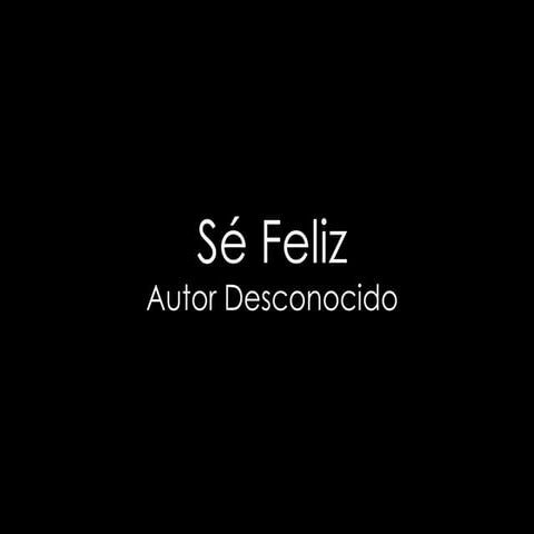 Se Feliz | PPT