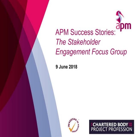 APM's Stakeholder Engagement Focus Group - Success Story | PPTX