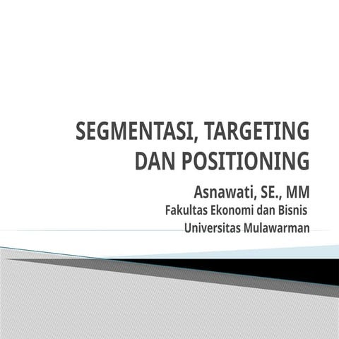 SEGMENTASI, TARGETING DAN POSITIONING.pptx