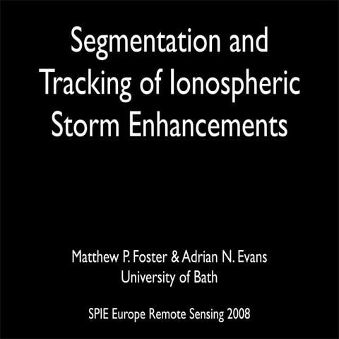 Segmentation and Tracking of Ionospheric Storm Enhancements | PDF | Geography | Science