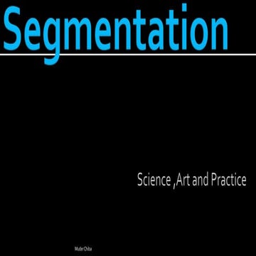 Segmentation- Science, Art and Practice | PPT