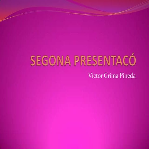 Segona presentació | PPTX