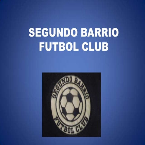 Segundo Barrio Futbol Club | PPSX