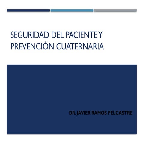SEGURIDAD DEL PACIENTE Y PREVENCIÓN CUATERNARIA.pptx