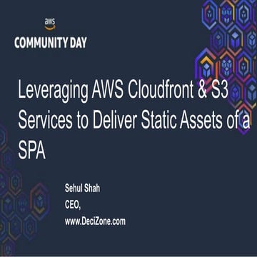 Leveraging AWS Cloudfront & S3 Services to Deliver Static Assets of a SPA | PPT