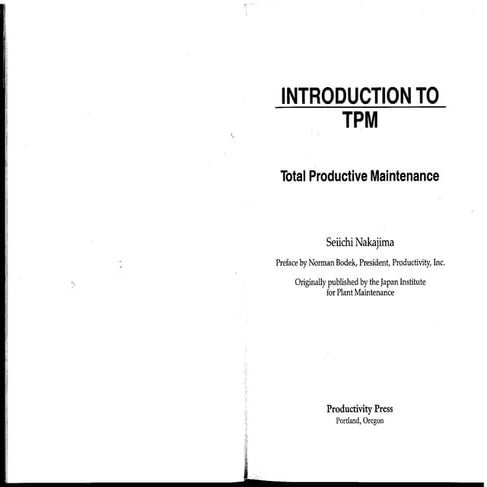 Seiichi Nakajima - Introduction to TPM (Total Productive Maintenance)-Productivity Press (1988).pdf
