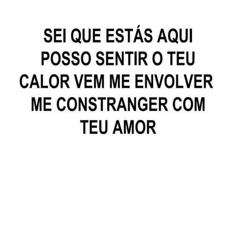 Sei que estás aqui | PPT