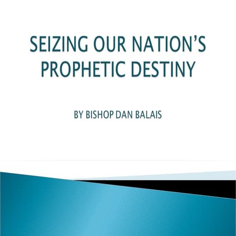 Seizing The Nations Prophetic Destiny Revised Version | PPT