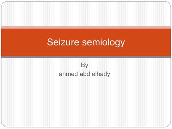 Seizure localization; based on semiology | PPT