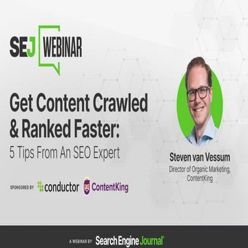 Get Content Crawled & Ranked Faster: 5 Tips From An SEO Expert | PPT