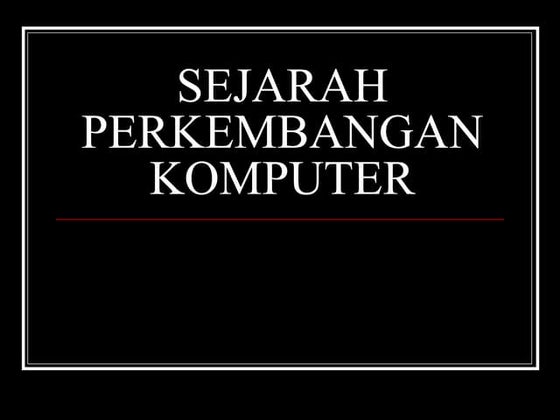 sejarah-perkembangan-komputer.ppt
