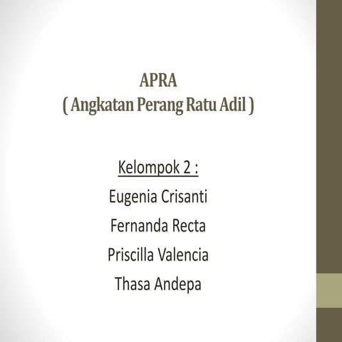 Sejarah APRA (ANGKATAN RATU ADIL) SMA TUNAS DHARMA KARAWANG | PPTX