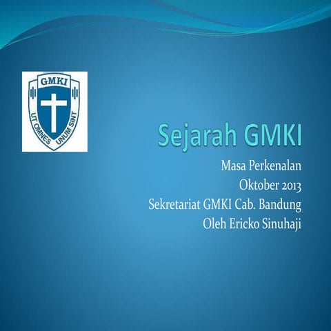 Sejarah GMKI : Sebuah Pengantar | PPTX