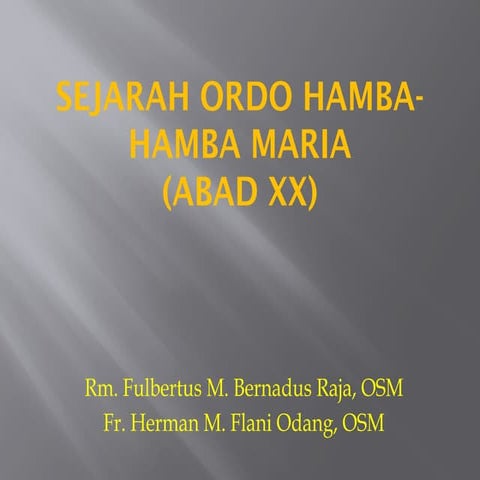 Sejarah Ordo Hamba-hamba Maria Abad XX.pptx