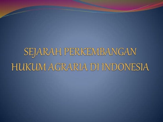 Hukum dan politik agraria kolonial | DOCX
