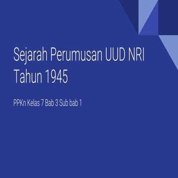 1. ppt perumusan dan pengesahan uud nri tahun 1945 | PPTX