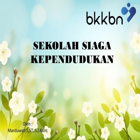 SEKOLAH SIAGA KEPENDUDUKAN PPTX 12345667 | PPTX