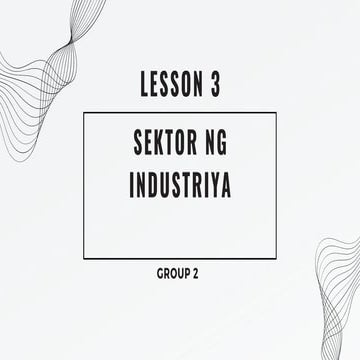 Ap9 msp i-ve-9. Sektor ng Industriya | PPTX