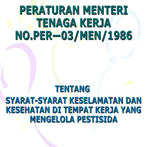 PERmen 03 thn 1986 Syarat Syarat Keselamatan Kerja Penanganan Pestisida.ppt