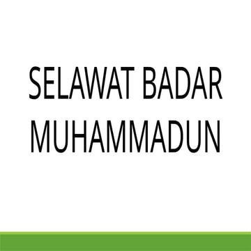 SLAID QASIDAH PUJIAN SELAWAT BADAR MUHAMMADUN.pptx