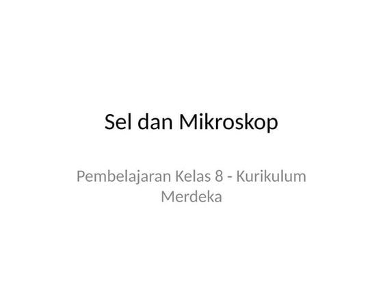 PPT - Sel dan Mikroskop Materi IPA Kelas 8.pptx
