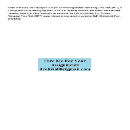 Select all that are true with regard to In SRTF scheduling S.pdf