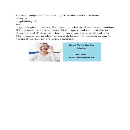 Select a subject of interest. 1) Describe TWO different theories.docx