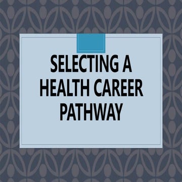 Selecting-a-Health-Career-Pathway.pptxjjjjmm | PPTX