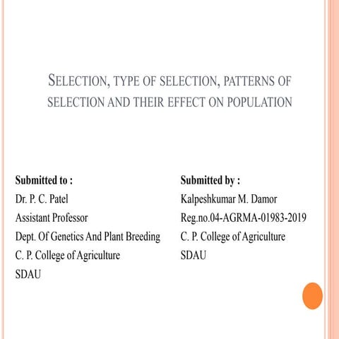 Selection, type of selection, patterns of selection and their effect on ...