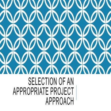 SELECTION OF AN APPROPRIATE PROJECT APPROACH.pptx