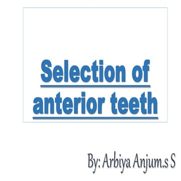 Selection of anterior teeth ppt | PPTX